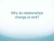 Why do relationships change or end - 豆丁网